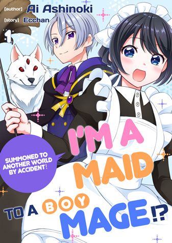 I'm A Maid To A Boy Mage!? -Summoned To Another World By Accident!- by